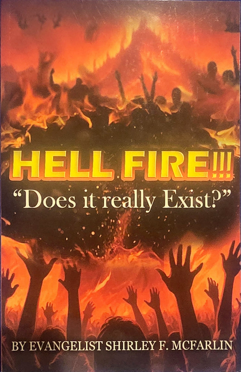 Hell Fire, Does It Really Exist? – Church of God in Christ Publishing House