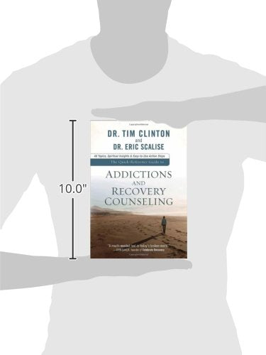The Quick-Reference Guide to Addictions and Recovery Counseling: 40 ...